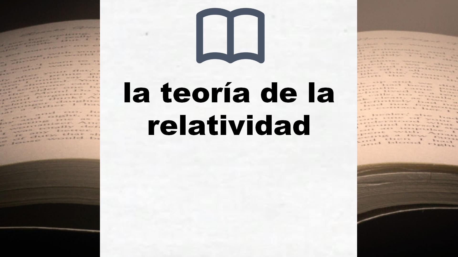 Descubre la teoría de la relatividad de Einstein a través de sus libros ...